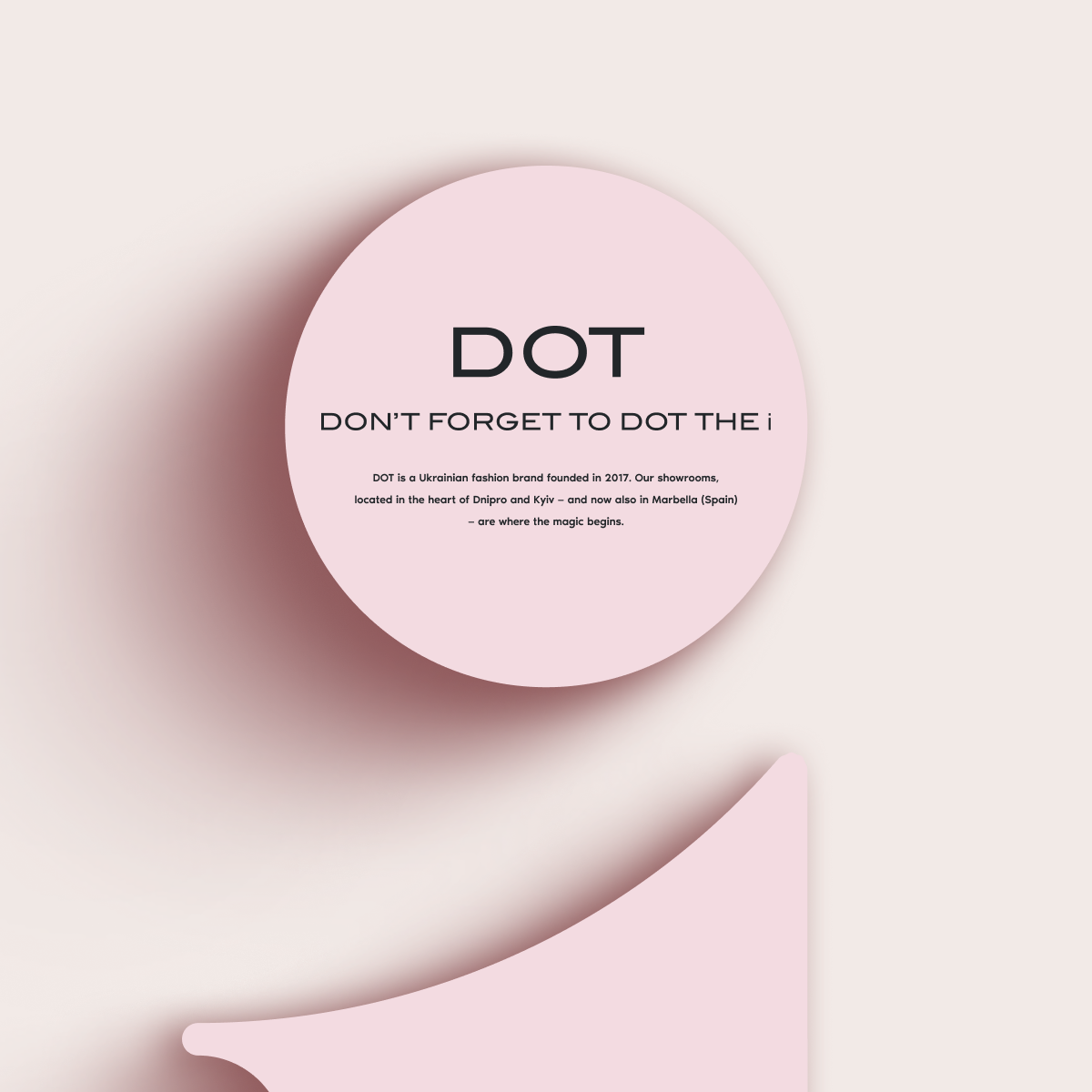 About DOT. The Brand Philosophy DOT Brand